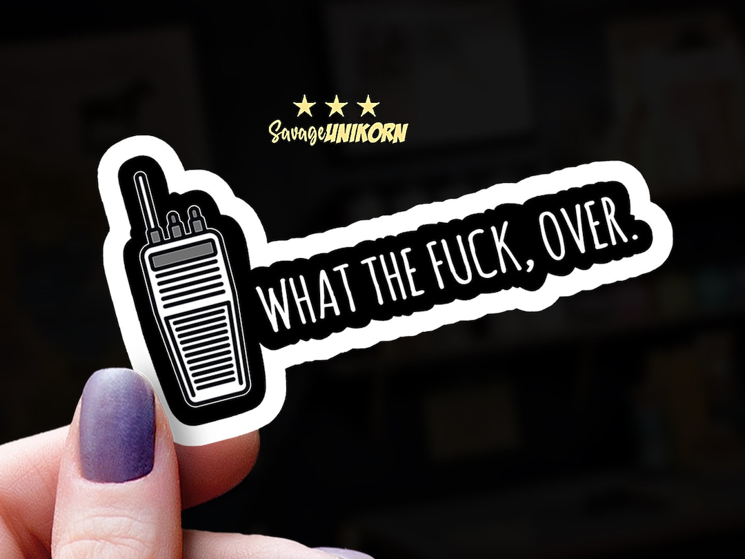 WTF Over Walkie Talkie Vinyl Sticker Funny Stickers Sarcastic Stickers ...