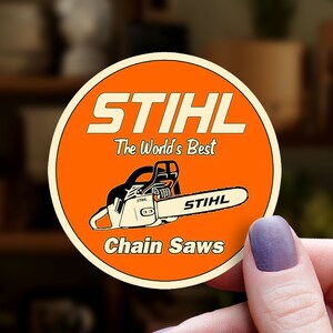 Truly Awesome STIHL Chainsaws Sticker Tools and Equipment Decal ...