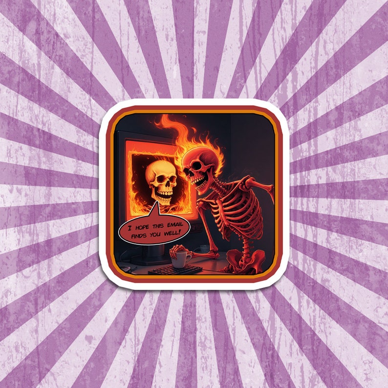I Hope This Email Finds You Well Vinyl Sticker: Skeleton in Hell Decal ...