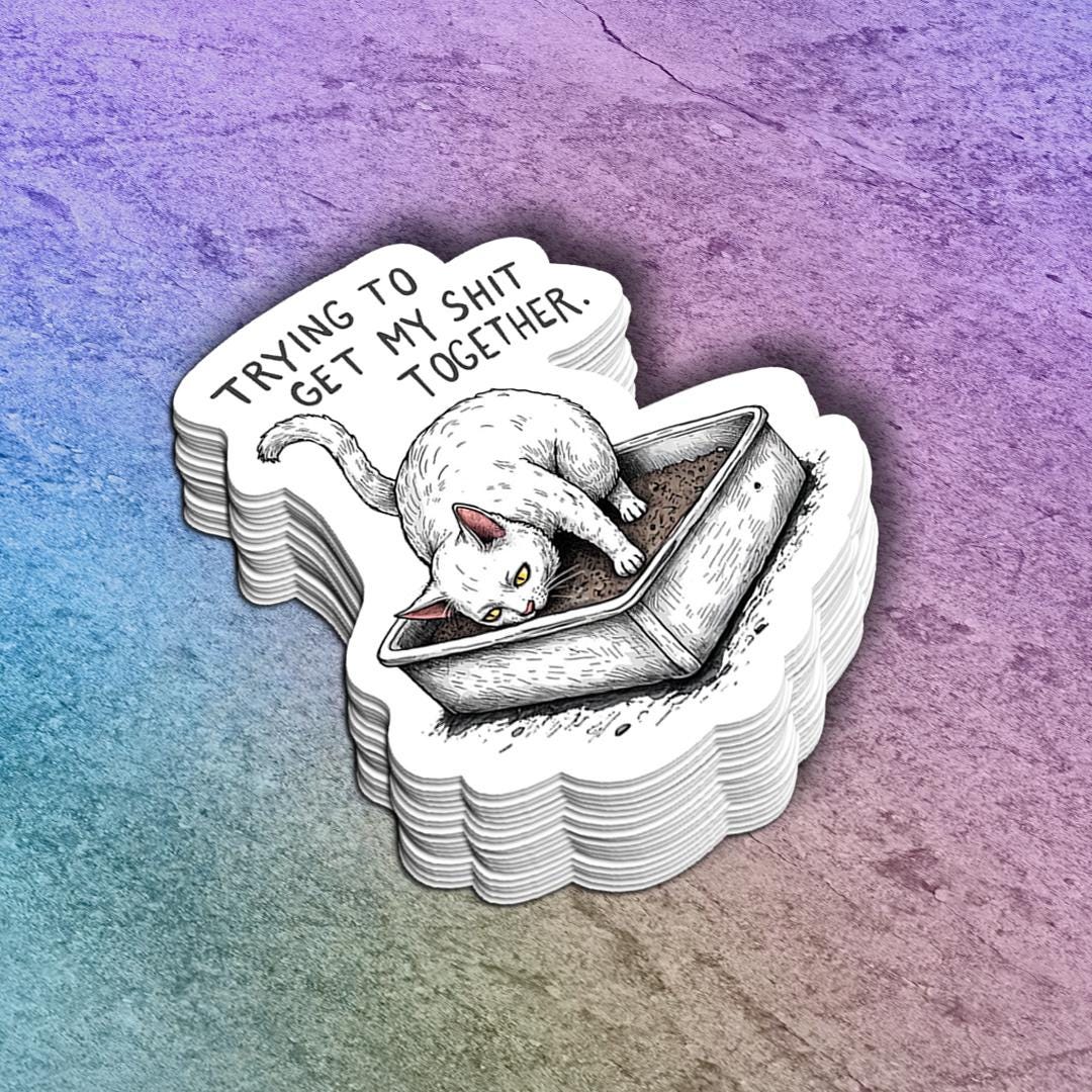 Cute Cat Sticker: "trying to Get My Shit Together" Kitty Decal - Laptop ...