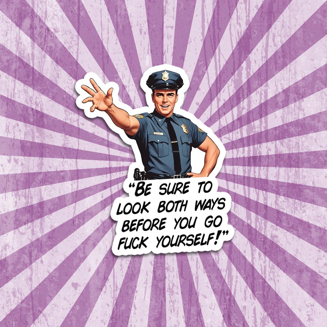 Funny Police Officer Vinyl Sticker: "go Fuck Yourself" Cop Decal ...