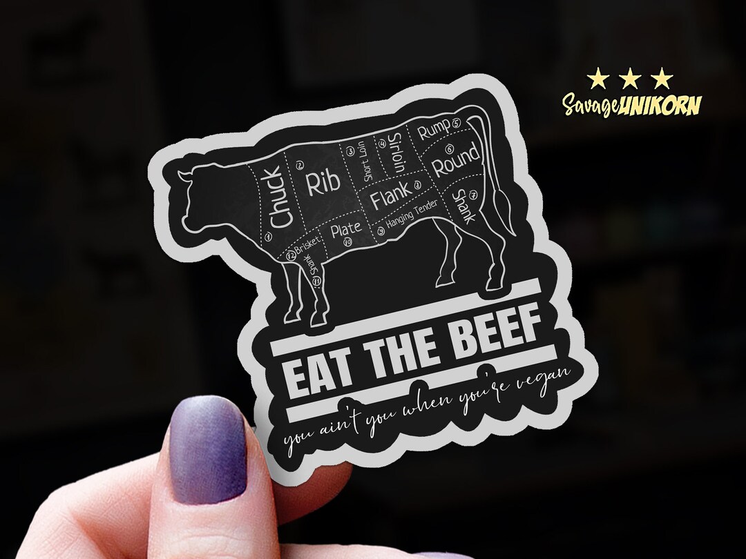 Eat the Beef Sticker | Food Lover Decal | Meat Eater Gift | You Ain't ...