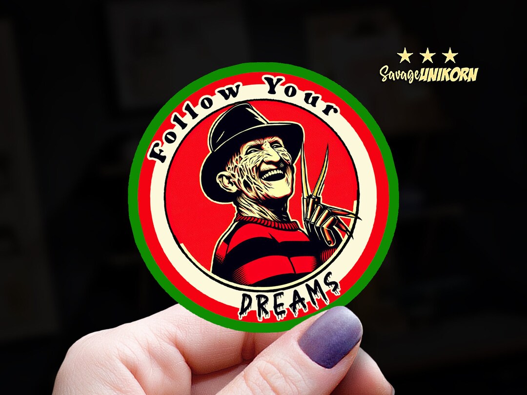 Funny Frightmare Freddy Krueger Follow Your Dreams Sticker Horror Movie ...