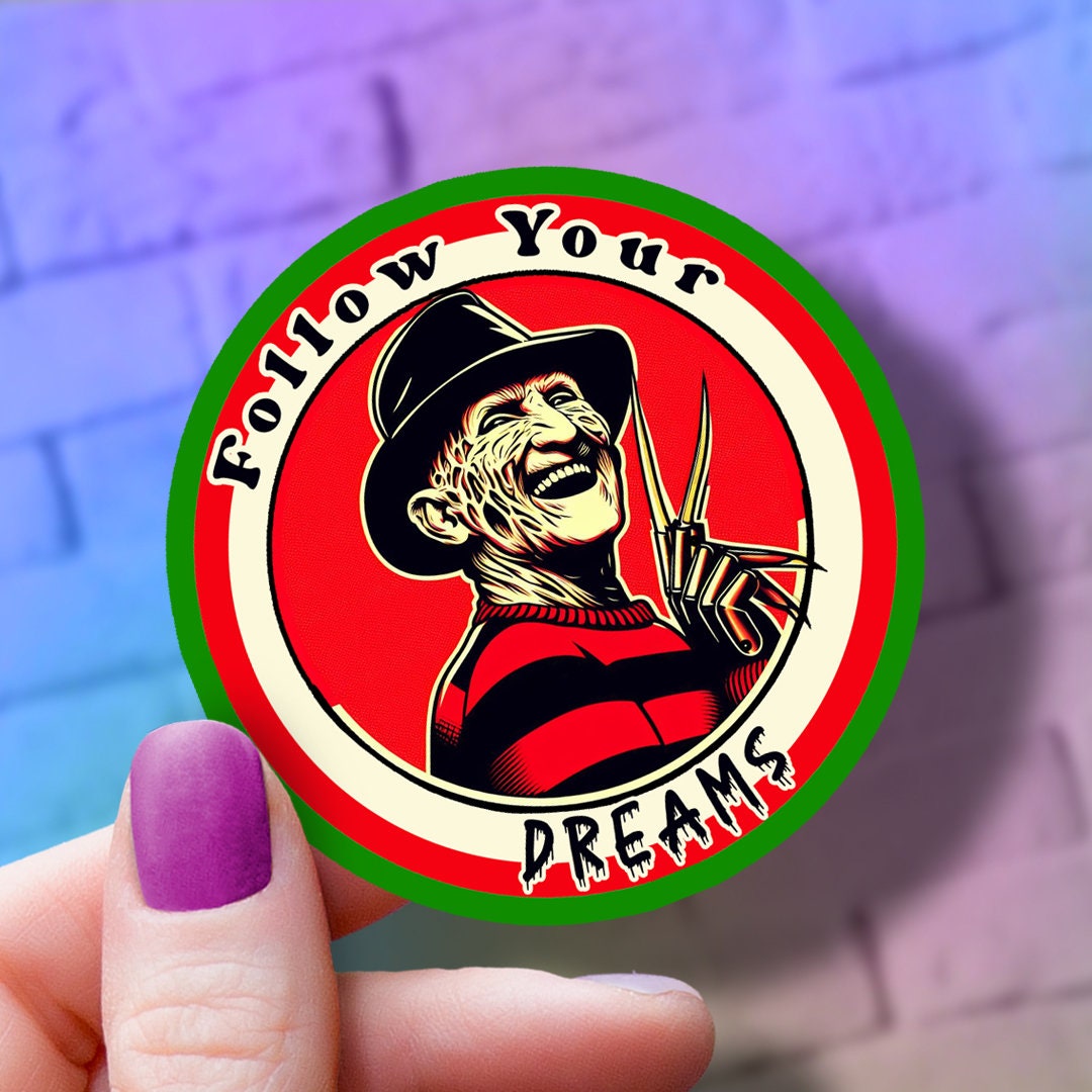 Funny Frightmare Freddy Krueger Follow Your Dreams Sticker Horror Movie ...