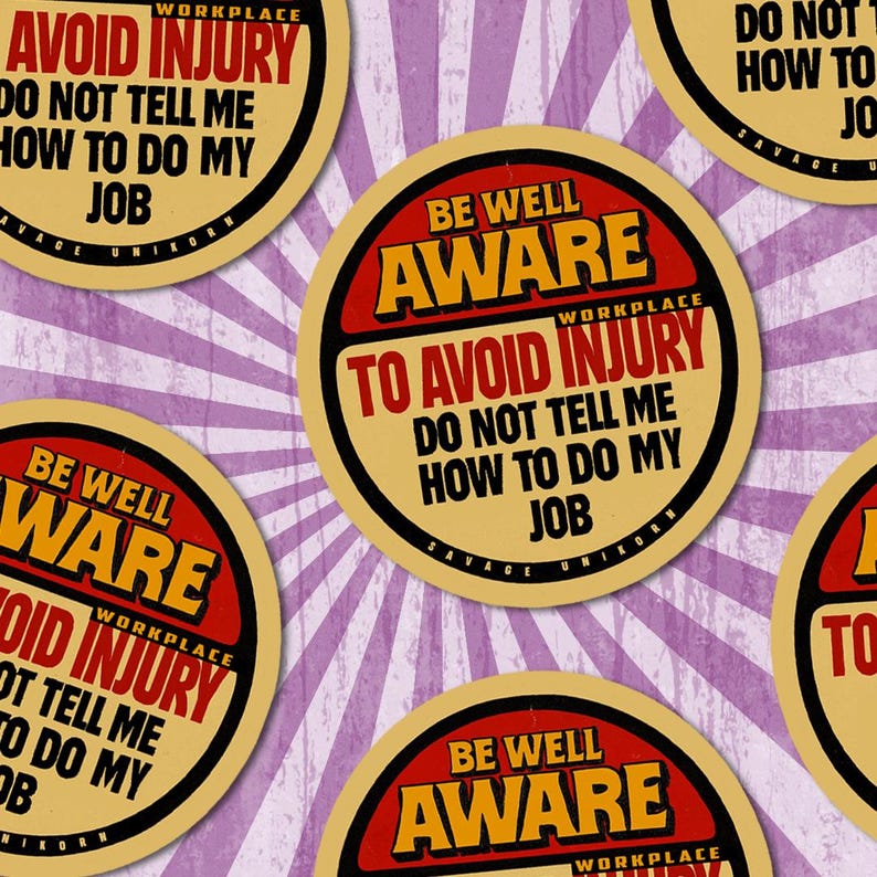 Funny Warning Sign Vinyl Sticker: "to Avoid Injury, Don't Tell Me How ...