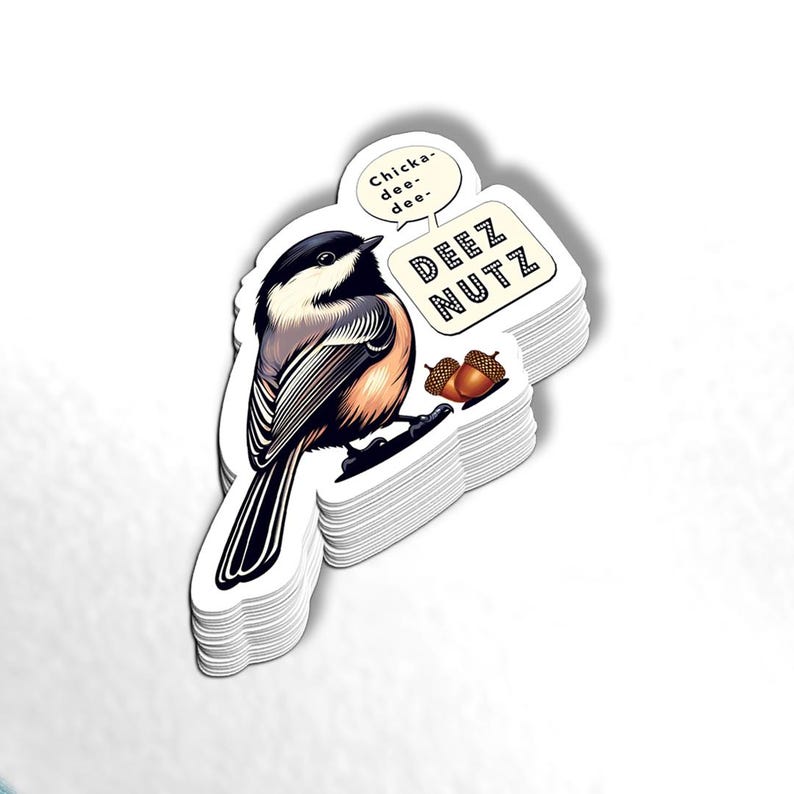 Chickadee Deez Nutz Vinyl Sticker | Laptop Decal | Bird Lover Gift ...