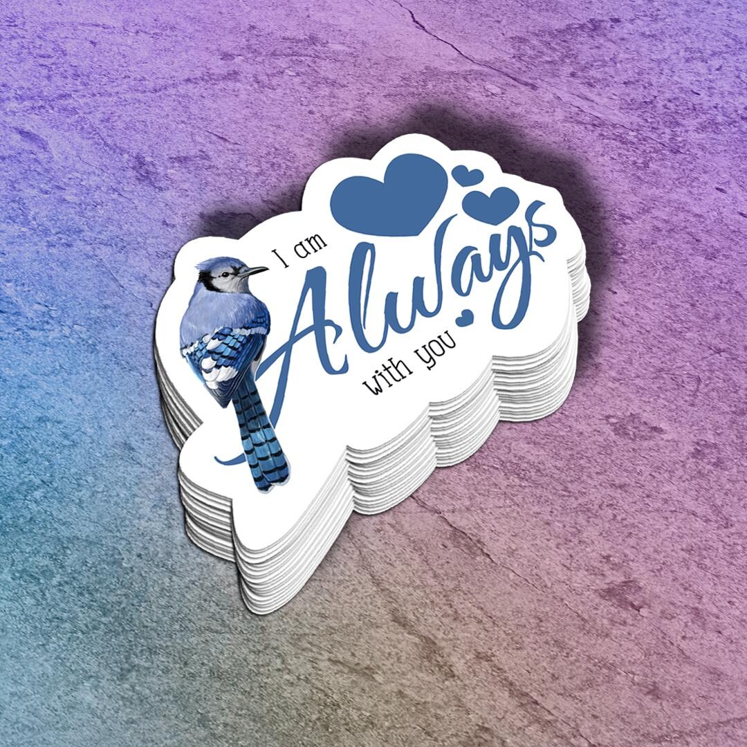 Blue Jay Sticker | "i Am Always With You" Vinyl | Bird Enthusiast Gift ...