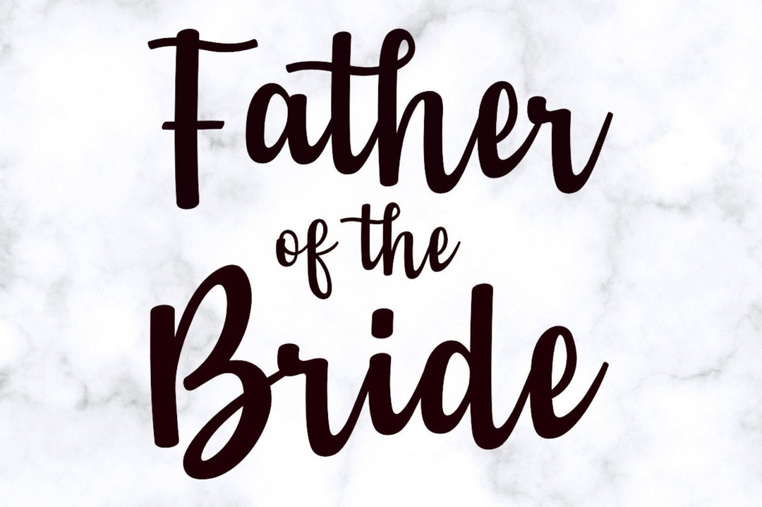 Father of the Bride Svg/png - Etsy
