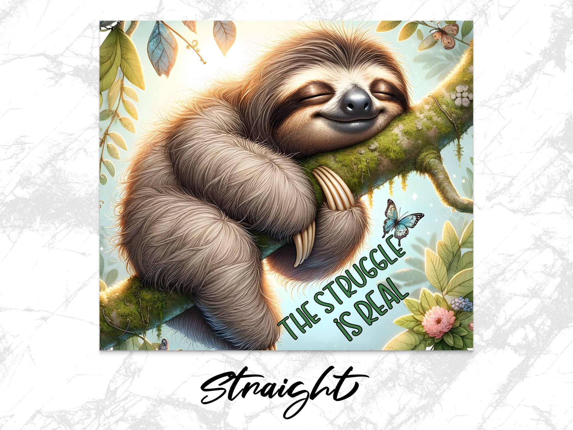 The Struggle is Real Sloth 20 Oz Skinny Tumbler Sublimation Design ...