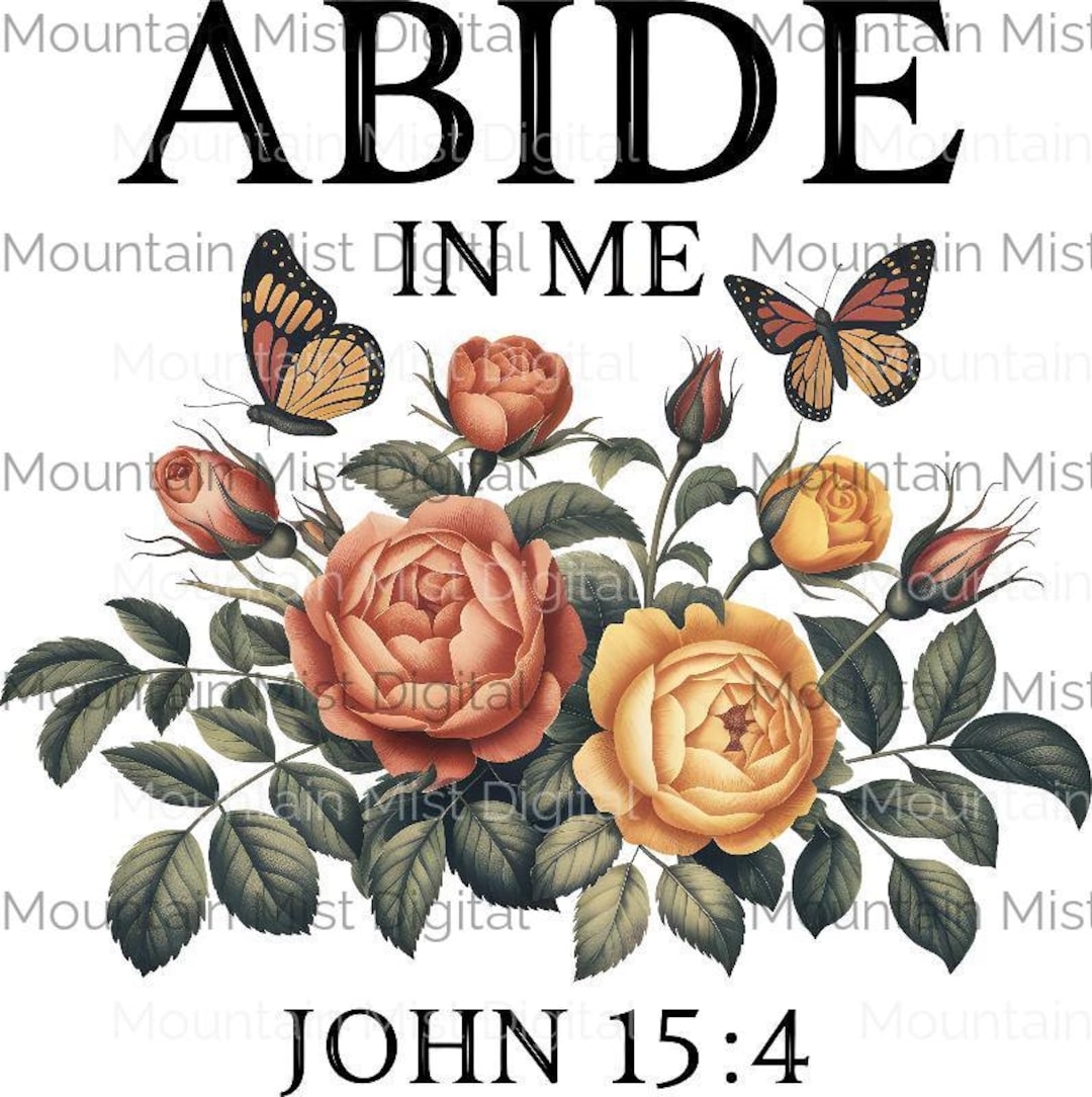 Abide in Me Religion PNG, Bible Verse Worship PNG, Christian Jesus is ...