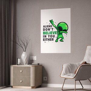 Believe in Aliens Meme Poster Wall Art Decor Sign Light Alien Swag UFO ...
