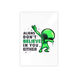 Believe in Aliens Meme Poster Wall Art Decor Sign Light Alien Swag UFO ...