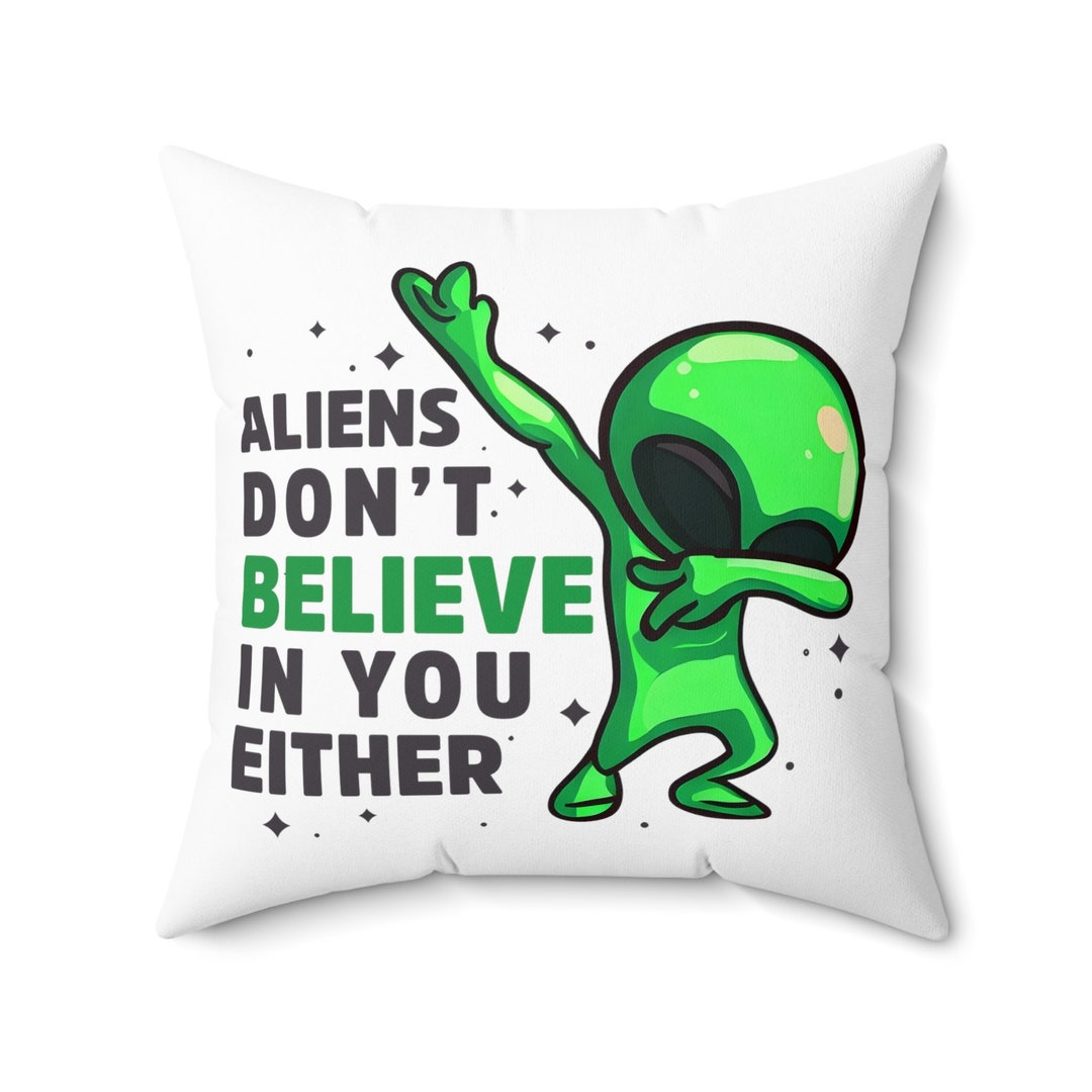 Believe in Aliens Meme Basic Pillow polyester Light Alien Swag Ufo ...