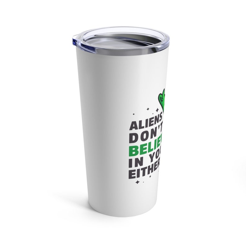 Believe in Aliens Meme Tumbler Stainless Steel Tumblr Insulated Tumbler ...