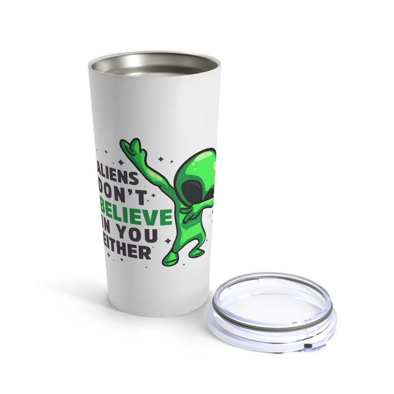 Believe in Aliens Meme Tumbler Stainless Steel Tumblr Insulated Tumbler ...