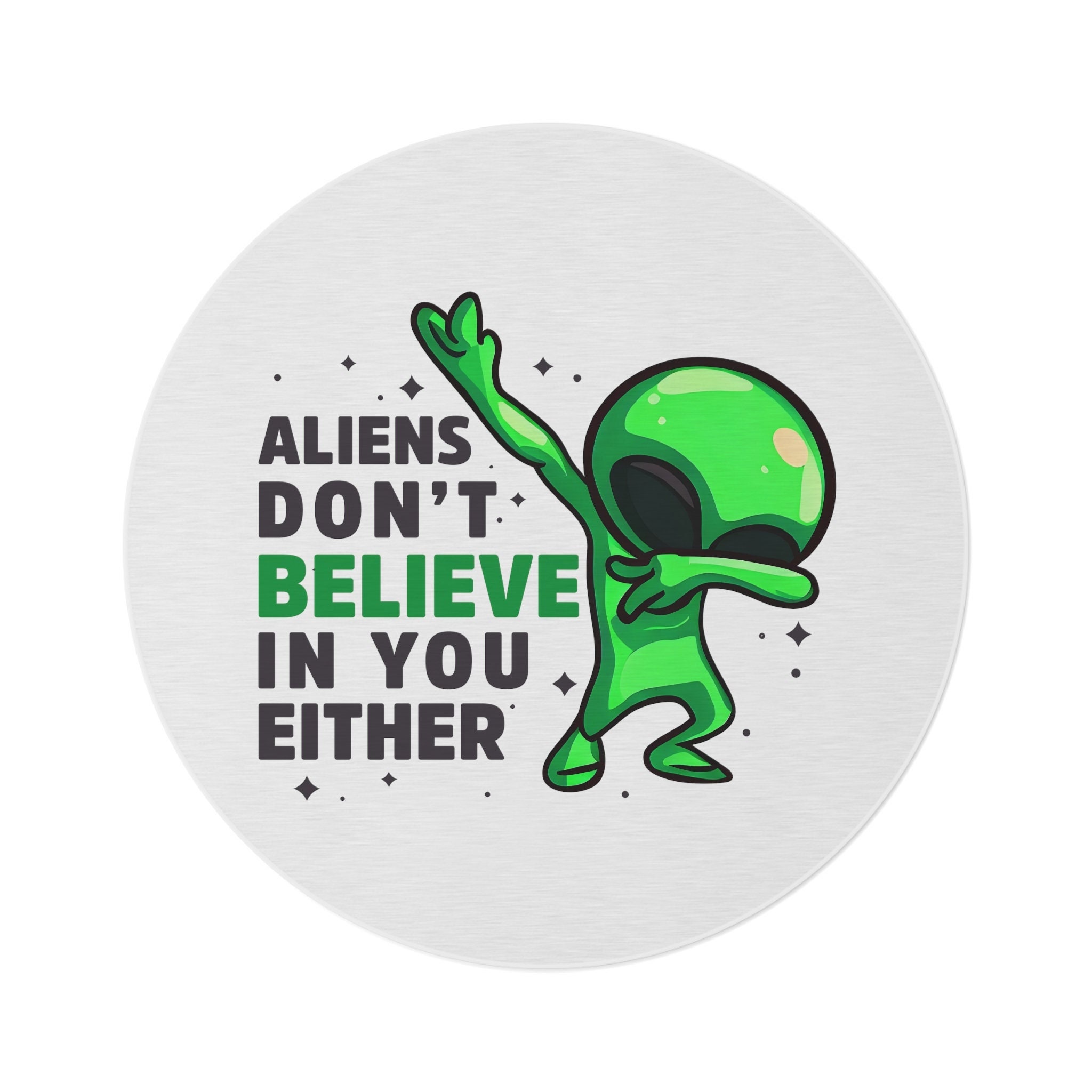 Believe in Aliens Meme Round Rug for Floor Light Alien Swag - Etsy