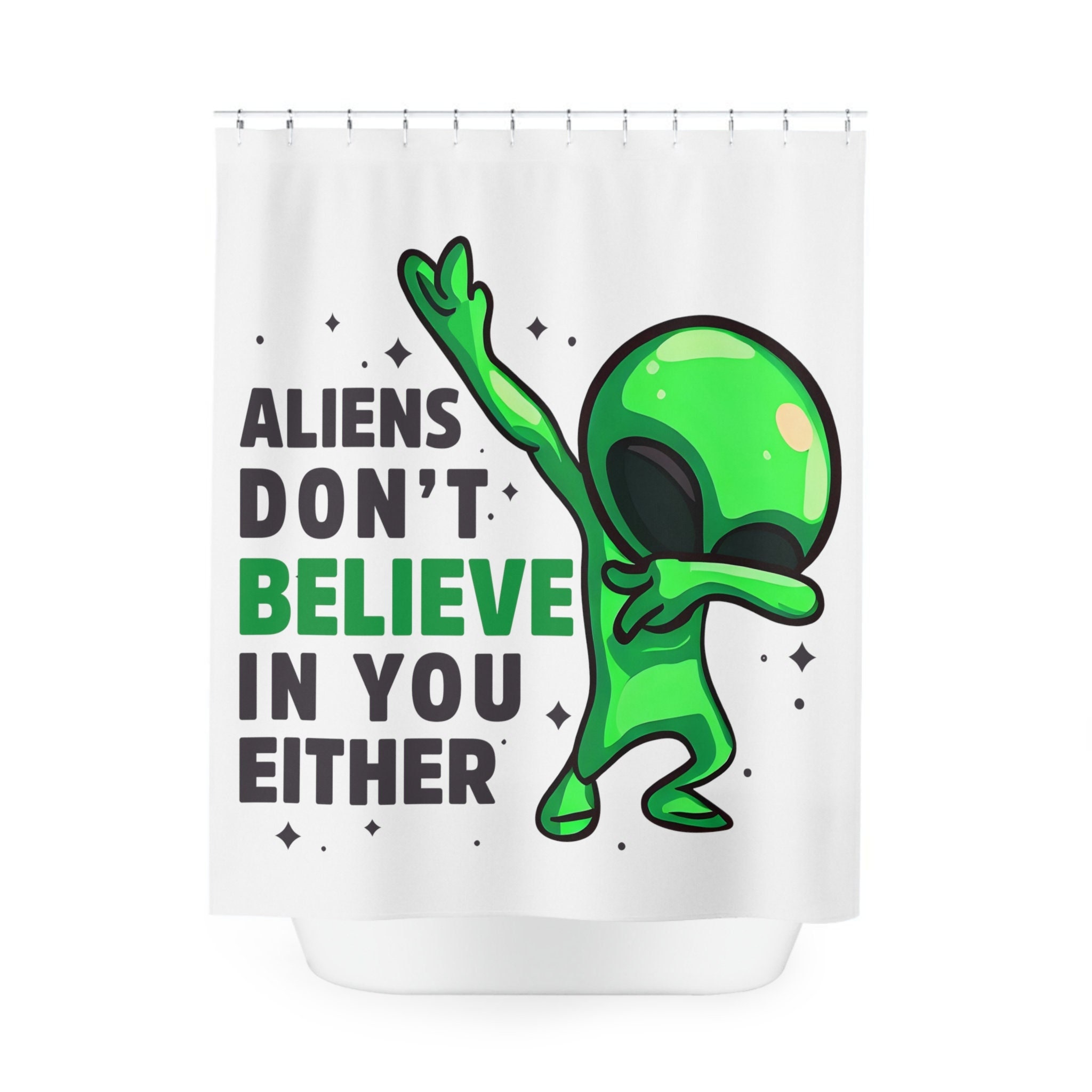Believe in Aliens Meme Shower Curtain Bathroom Accessories Light Alien ...