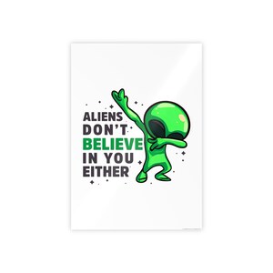 Believe in Aliens Meme Poster Wall Art Decor Sign Light Alien Swag UFO ...