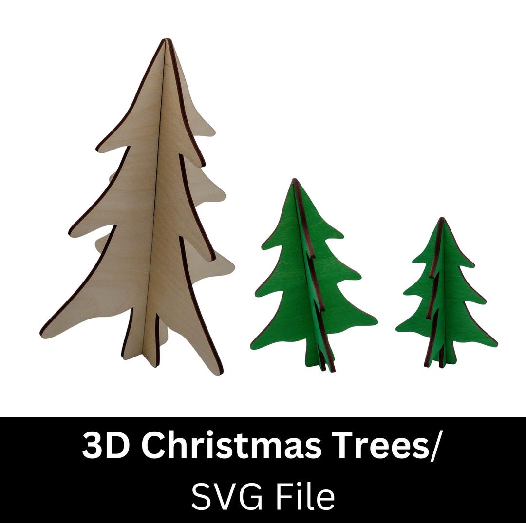 3D Christmas Trees Pine Trees - Laser Cut Files - SVG - Glowforge Ready ...