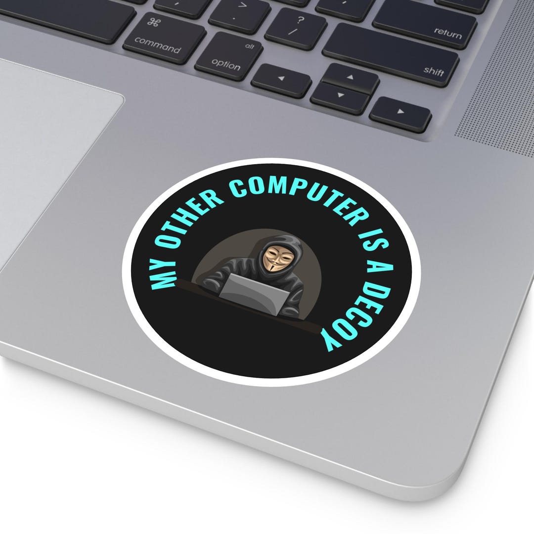 Cybersecurity "my Other Computer is a Decoy" Laptop Decal Cyber Sticker ...