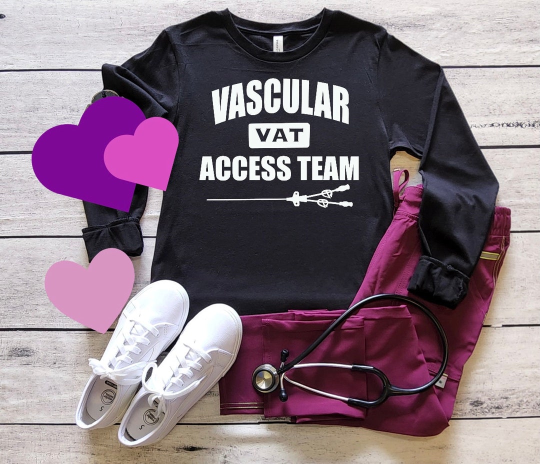 Vascular Access Team VAT Long Sleeve Tee - PICC - VAS - Nurse - Nurse ...
