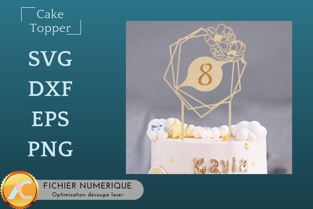 Cake topper Tendance, gâteaux, SVG, dxf, png, eps - Fichier DECOUPE ...