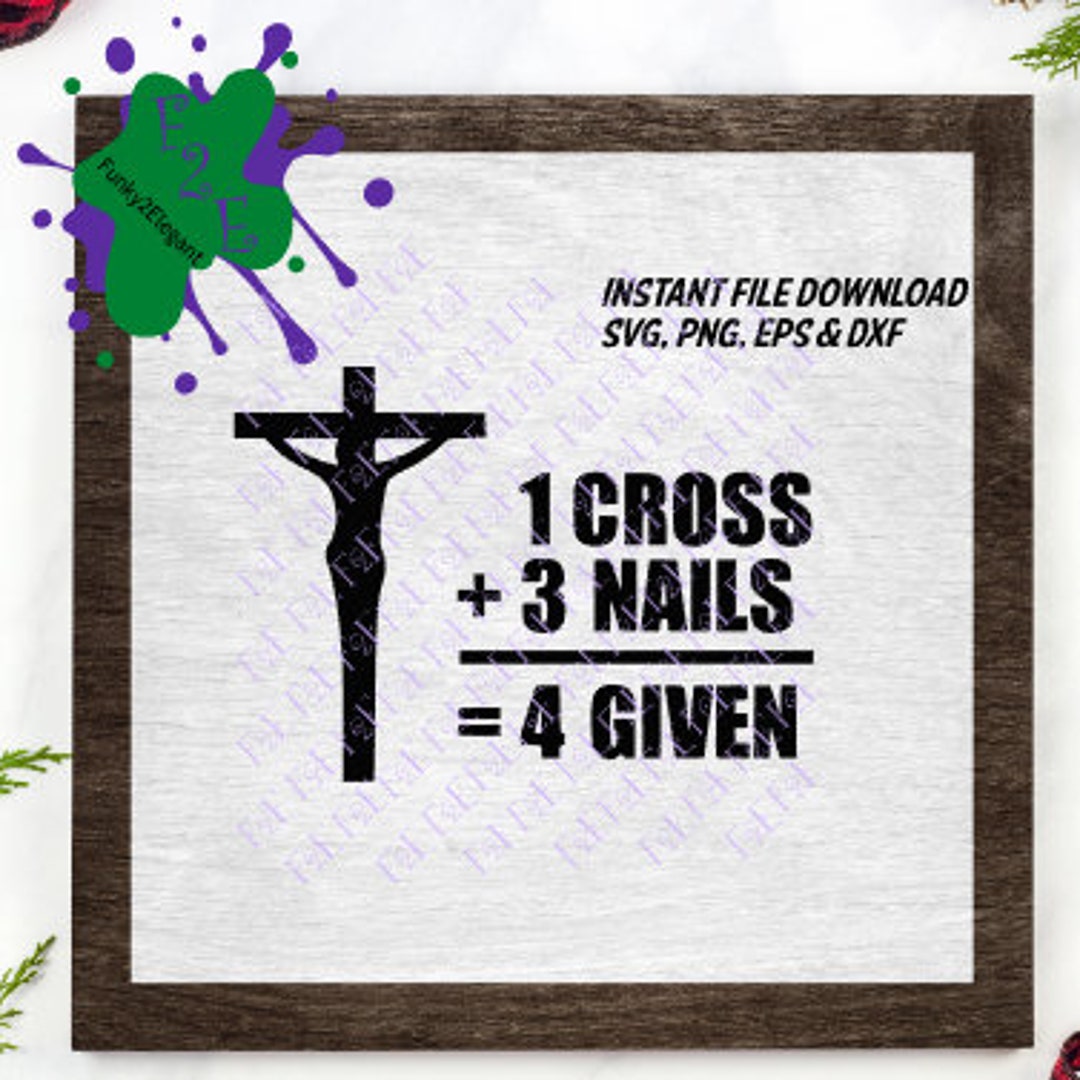 1 Cross 3 Nails 4 Given SVG, PNG, EPS, Dxf - Etsy