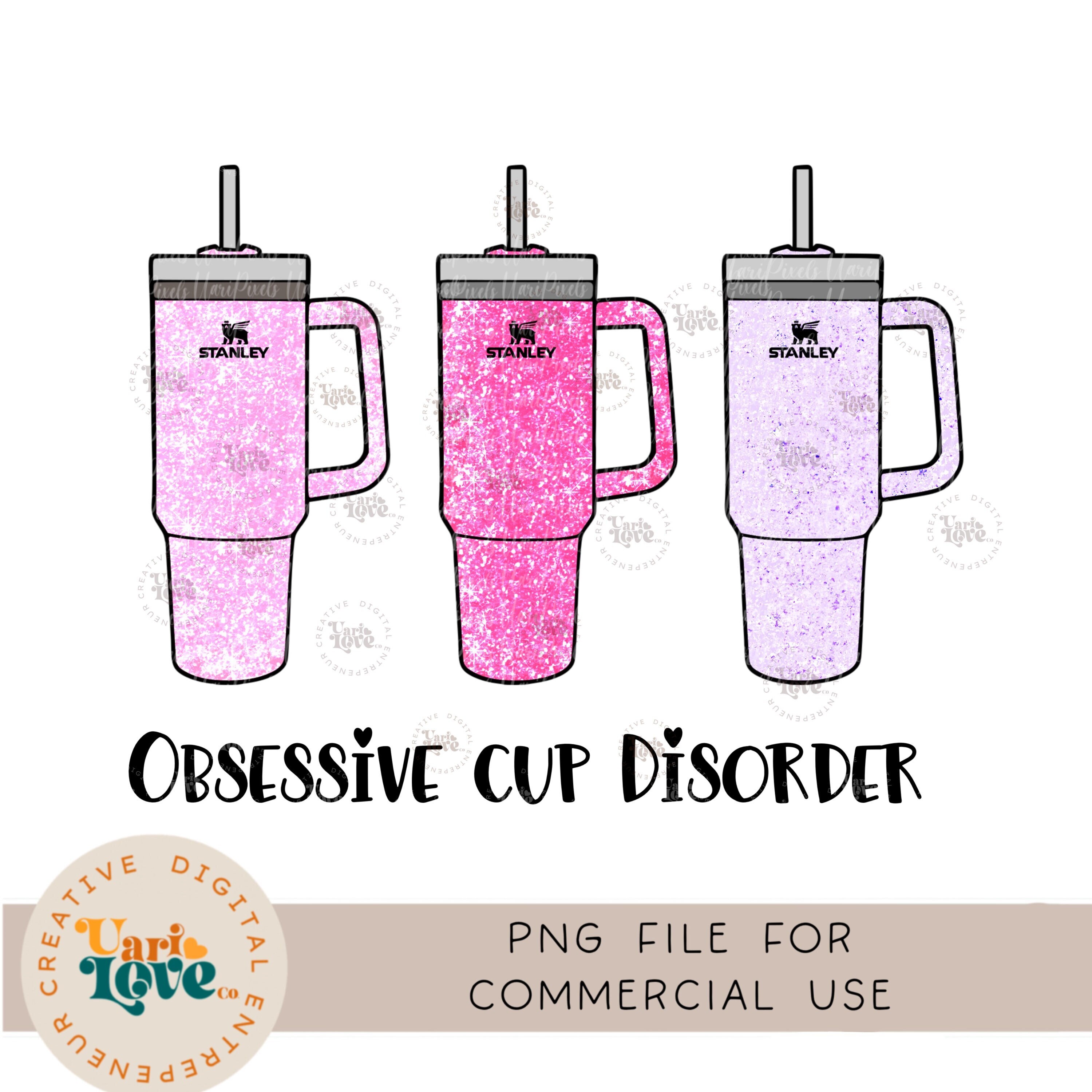 OCD Obsessive Cup Disorder Travel Mug PNG DTF Tumbler Wrap Stanley Cup ...