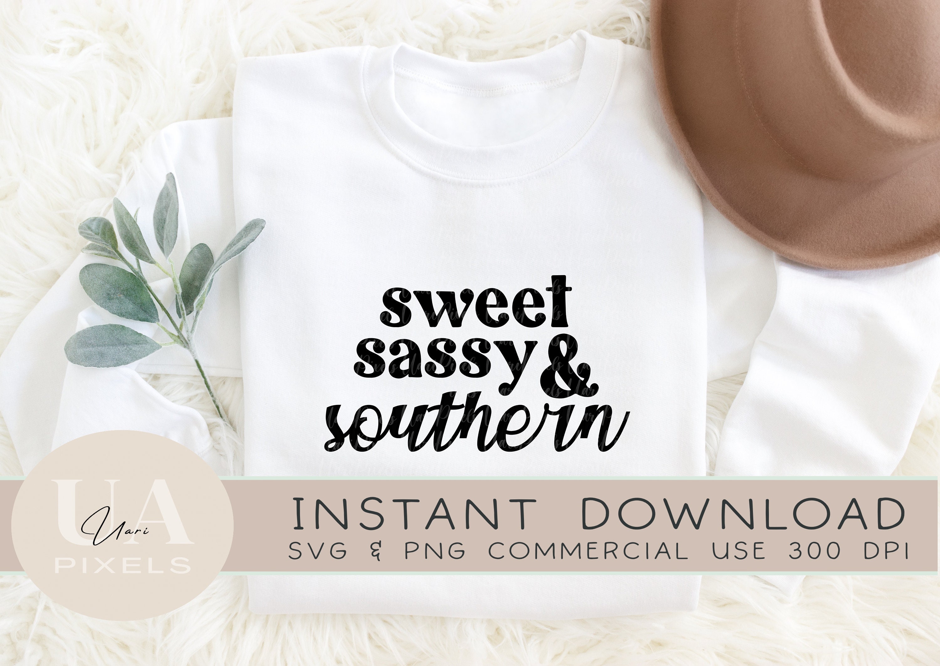 Sweet Sassy and Southern SVG PNG File Southern Sayings and Quotes ...