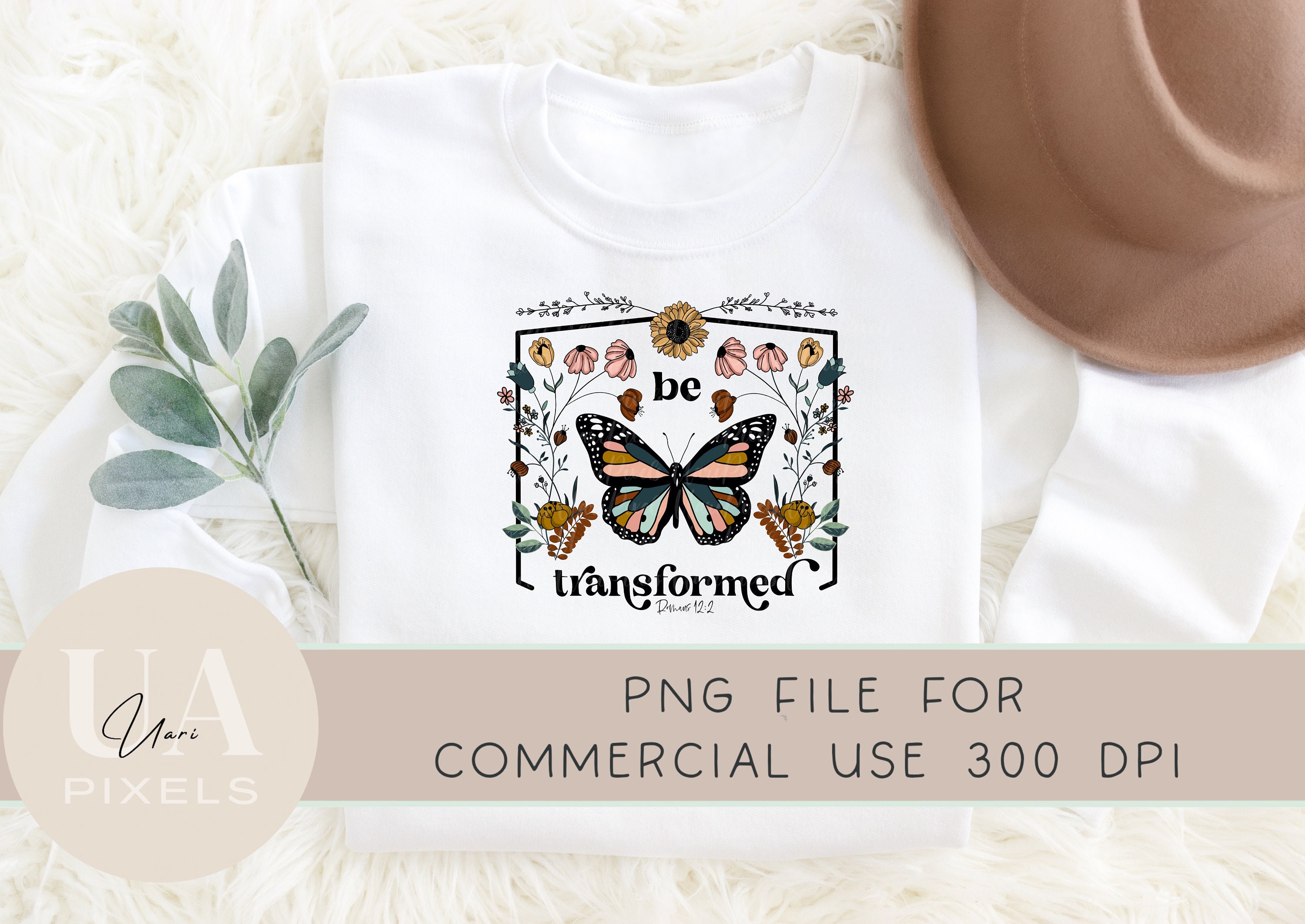 Be Transformed Butterfly PNG File for Sublimation Christian PNG Bible ...
