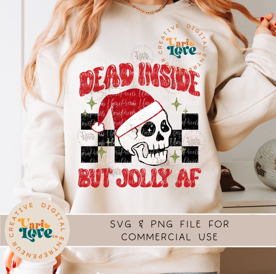 Dead Inside Christmas PNG Jolly AF Retro Xmas Sublimation, Checkered ...