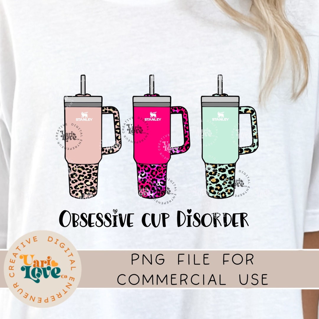 OCD Obsessive Cup Disorder Travel Mug PNG DTF Tumbler Wrap Stanley Cup ...