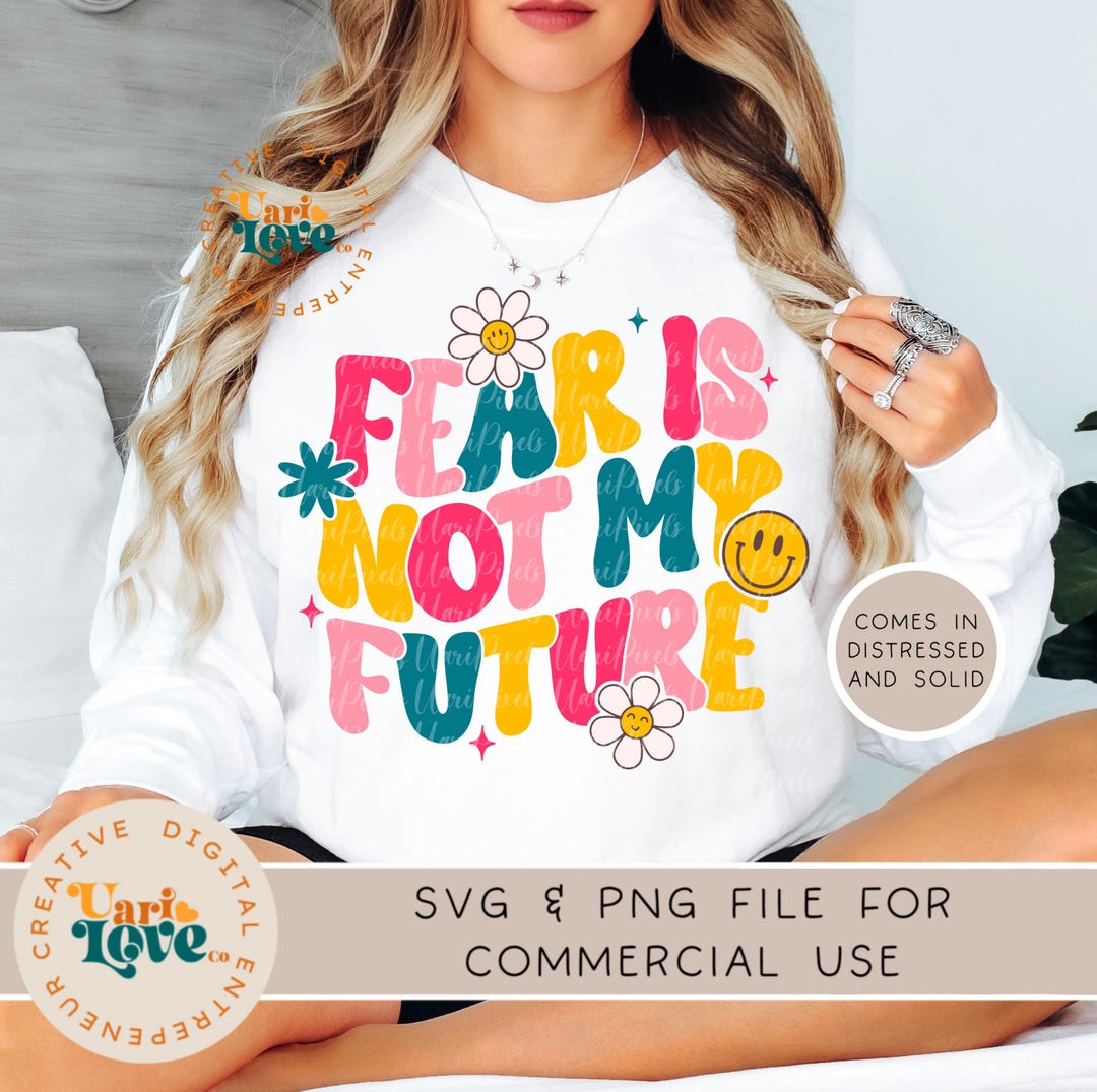 Fear is Not My Future SVG PNG Sublimation Trendy Christian Design Jesus ...