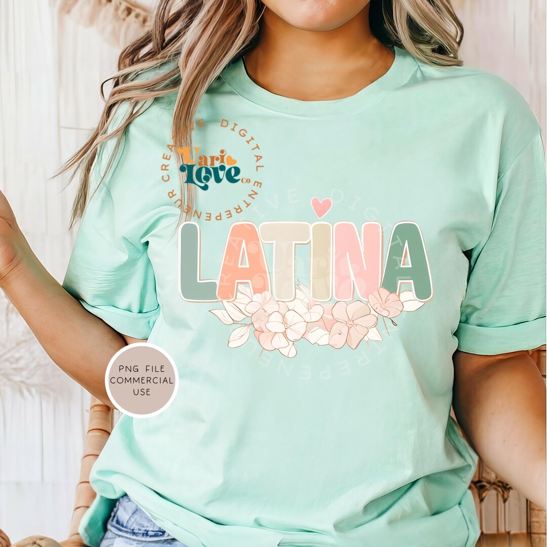 Yo Soy Png Hispanic Mujer Png Latina Camisa Png De Latina Chingona Png ...