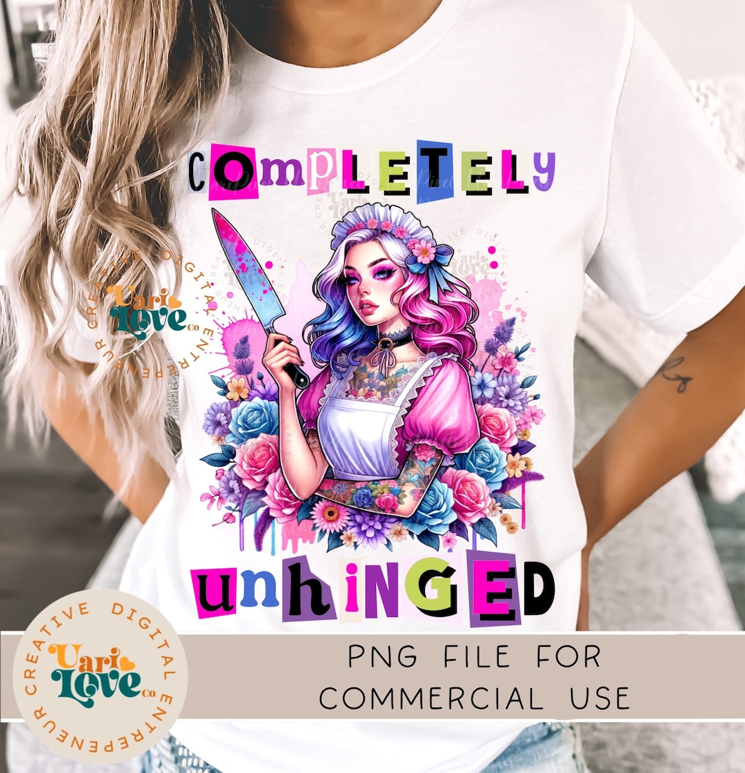 Completely Unhinged PNG Sarcastic Skeleton Sublimation Design Trendy ...