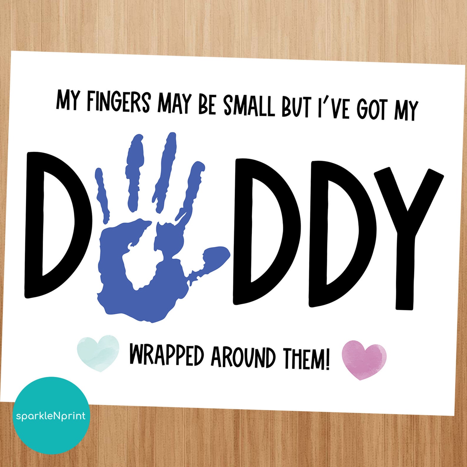 PRINTABLE Handprint Art Craft, Daddy Dad, Small Fingers Wrapped Around ...