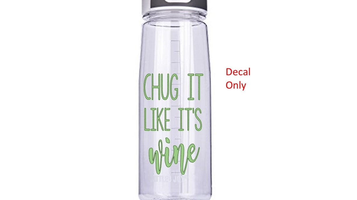 Chug It Like Its Wine, Sticker, Water Tracker, Water Bottle, Vinyl ...