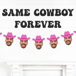 Same Cowboy Forever Bachelorette Party Banner Groom Face Banner Disco ...