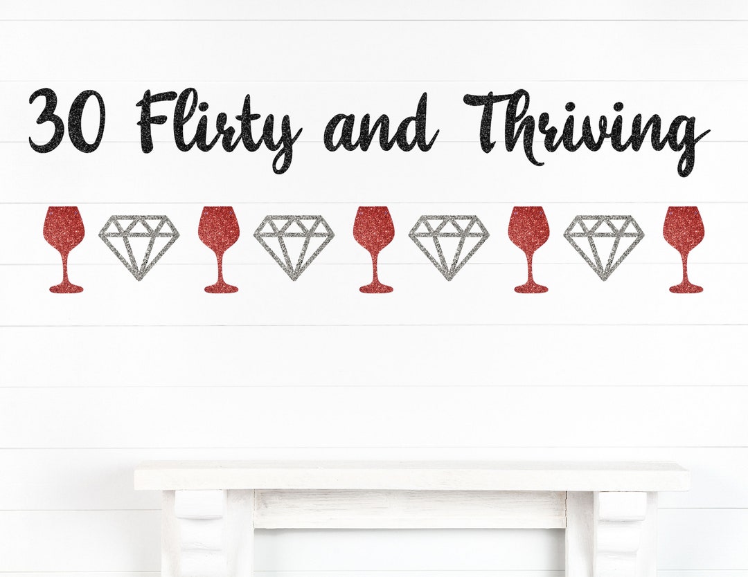 30 Flirty & Thriving Banner 30 and Flirty Sign Dirty Thirty - Etsy UK