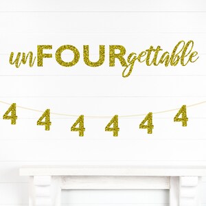 Unfourgettable Banner, 4 Garland, Un Four Gettable Banner, 4th Birthday ...