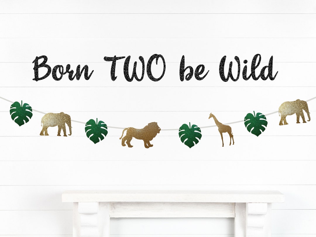 Born Two Be Wild Two Wild Banner Two Wild Sign Two Wild - Etsy UK