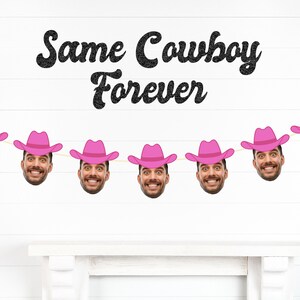 Same Cowboy Forever Bachelorette Party Banner Groom Face Banner Disco ...