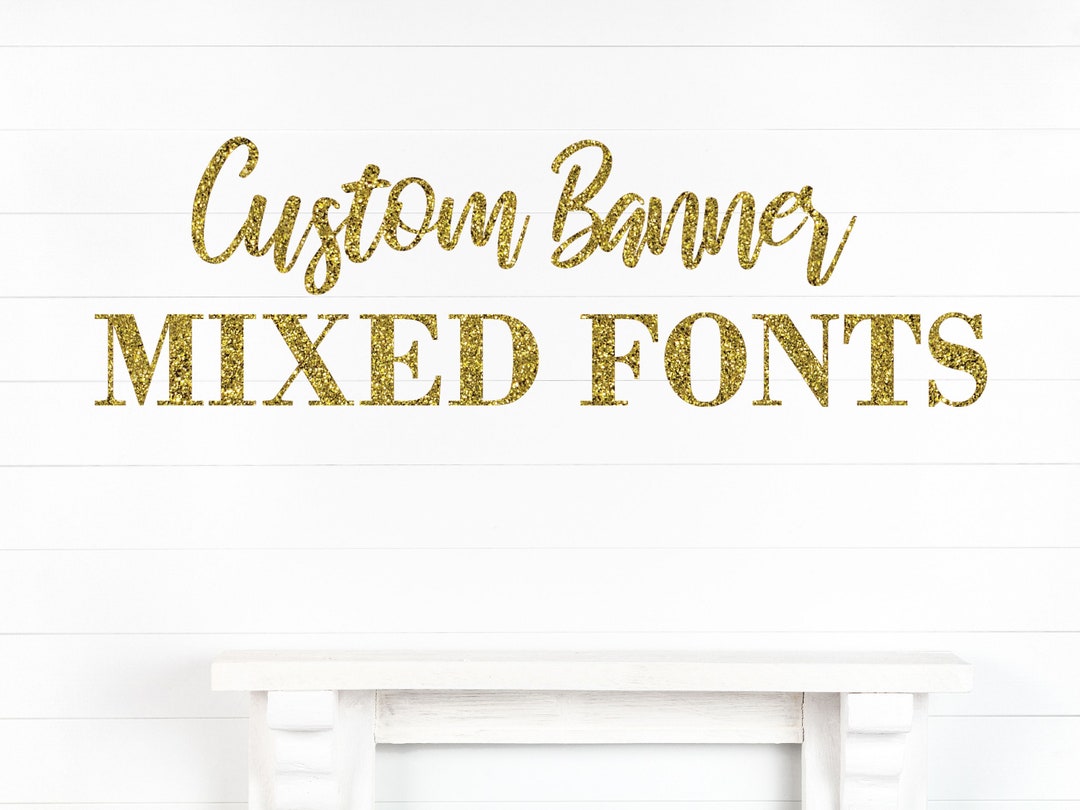 Custom Mixed Font Banner Custom Sign Pennant Banner - Etsy