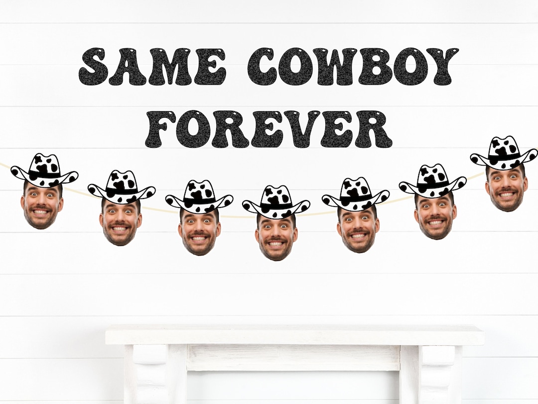 Same Cowboy Forever Bachelorette Party Banner Groom Face Banner Disco ...