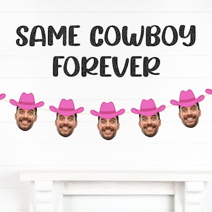 Same Cowboy Forever Bachelorette Party Banner Groom Face Banner Disco ...