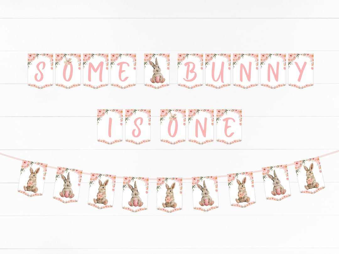 Some Bunny is One Banner Printable PDF, Some Bunny is Turning One Bunny ...