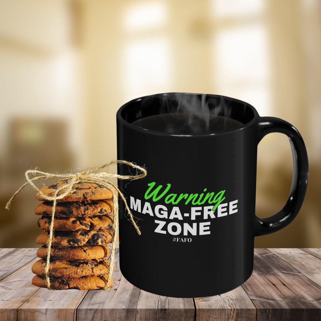 MAGA Free Zone Mugs, FAFO Maga Coffee Mugs, Political Mugs, Political ...