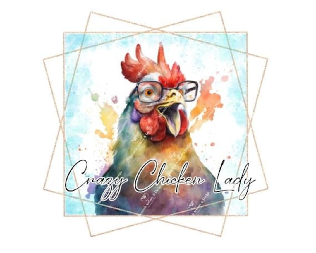 Crazy Chicken Lady PNG | Chicken Clipart | Chicken PNG | Funny Chicken ...