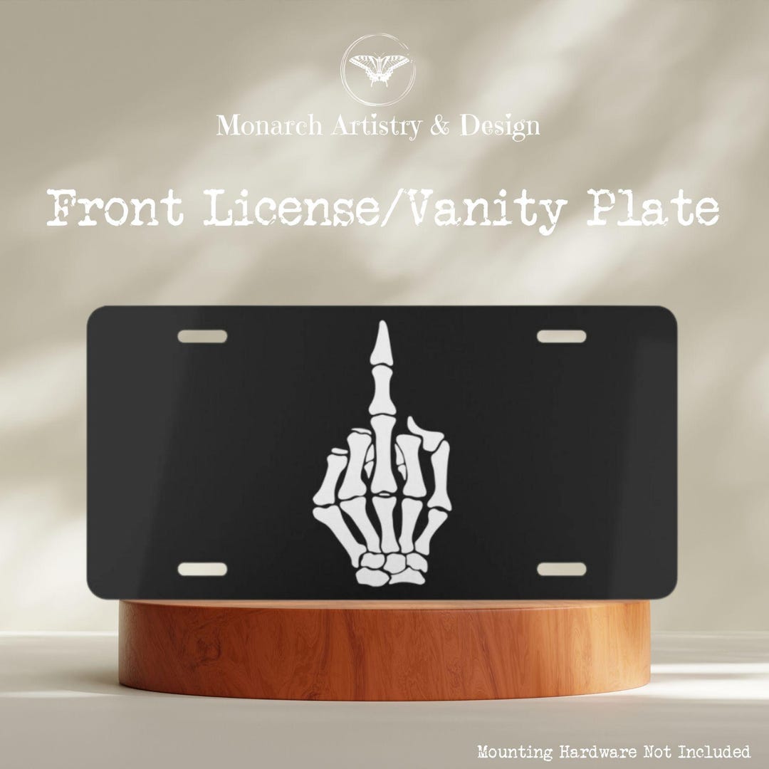 Skeleton Middle Finger License Plate, Flipping off Vanity Tag ...