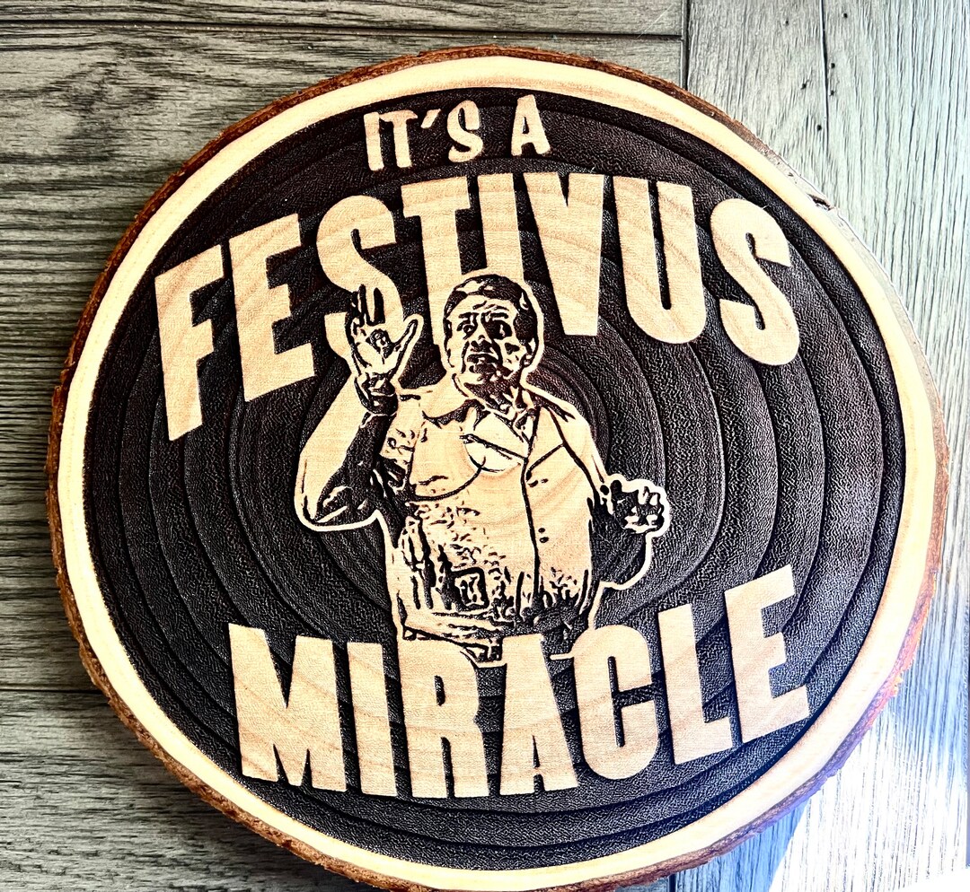 Festivus Miracle Wood Slice Sign – Seinfeld Frank Costanza Inspired ...